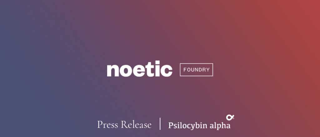 Noetic Launches Venture Studio to Build Psychedelic Biotechnology ...