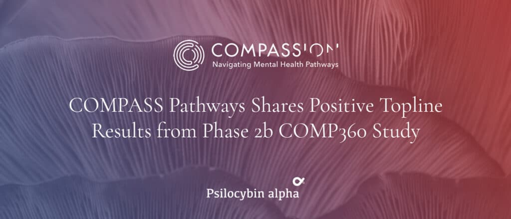 COMPASS Pathways Shares Positive Topline Results from Phase 2b COMP360 ...
