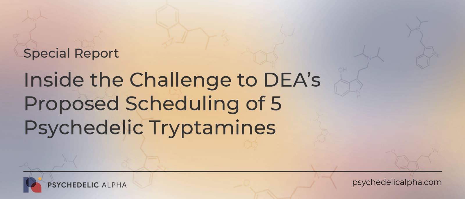 Psychedelic Bulletin #112 - Inside the DEA Challenge; Second ...