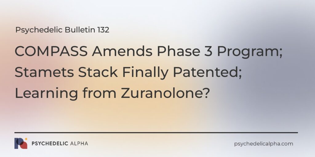 Psychedelic Bulletin #132: COMPASS Pathways Amends Phase 3 Program ...