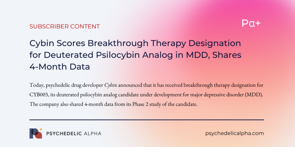 Cybin Scores Breakthrough Therapy Designation for Deuterated Psilocybin ...