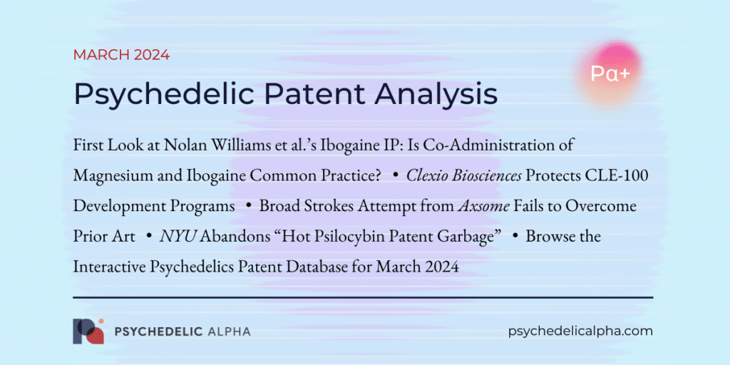 Pα+ Psychedelic Patent Analysis: March 2024 - Psychedelic Alpha