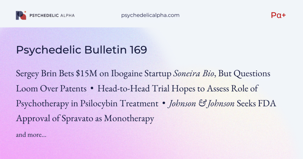 Pα+ Psychedelic Bulletin #169: Brin Backs Soneira, But Patent Questions ...