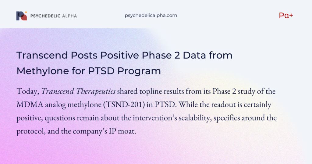 Transcend Posts Positive Phase 2 Data from Methylone for PTSD Program - Psychedelic Alpha
